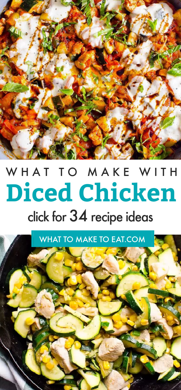 What To Make With Diced Chicken: 34 Delicious Recipes
