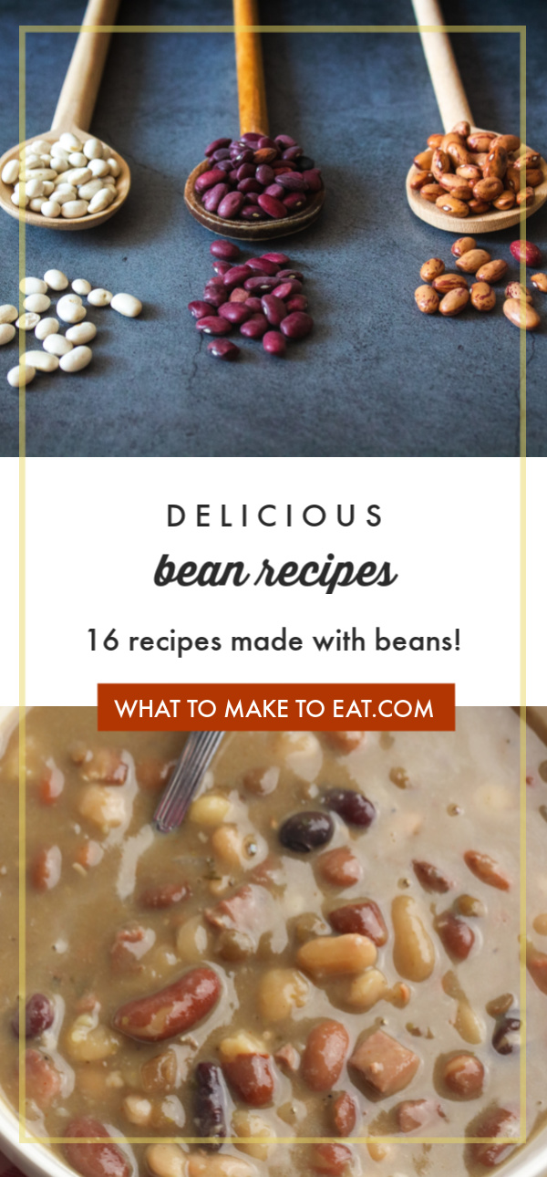What to make with beans: 16 bean dishes - What To Make To Eat