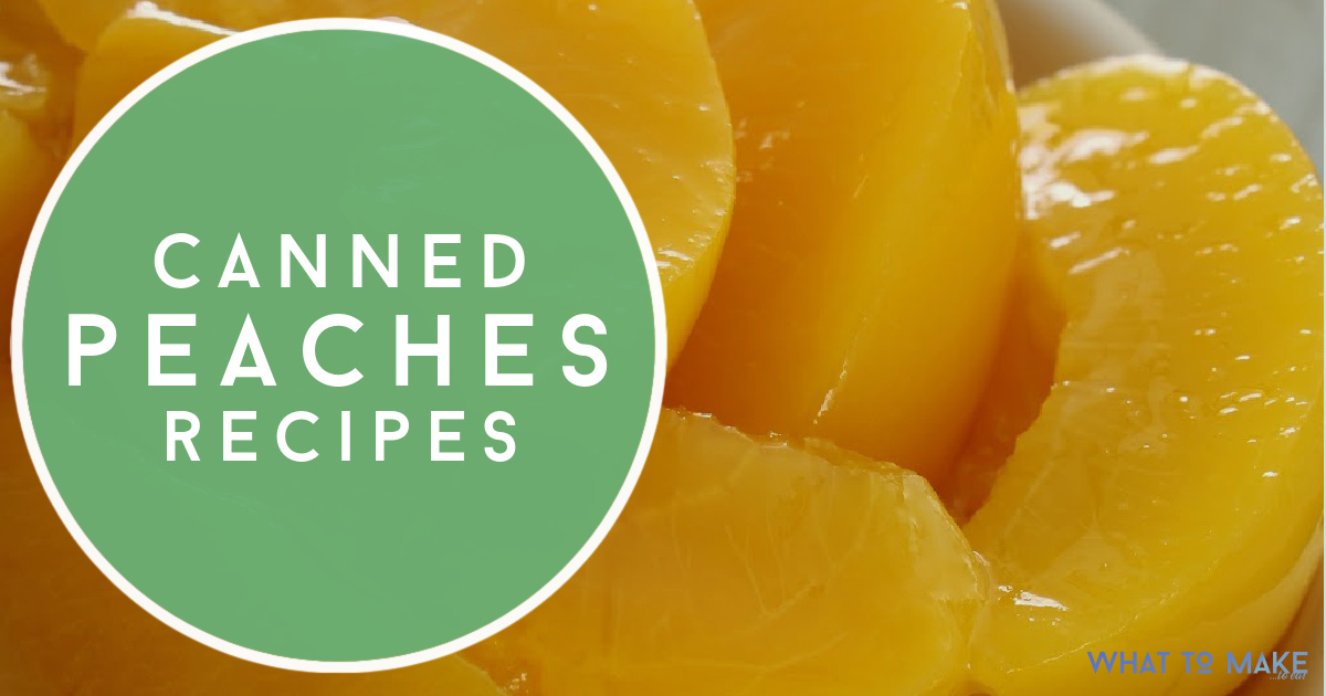 What to do with Canned Peaches: 25 easy recipes plus useful storage tips