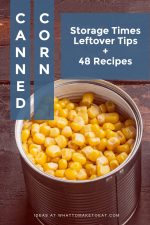 48 Easy Canned Corn Recipes plus helpful storage information