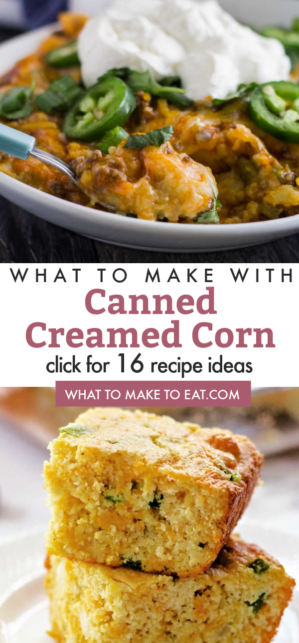 16 Easy Canned Creamed Corn Recipes plus useful storage info
